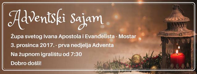 Mostar: Adventski sajam u župi sv. Ivana Apostola i Evanđelista ...